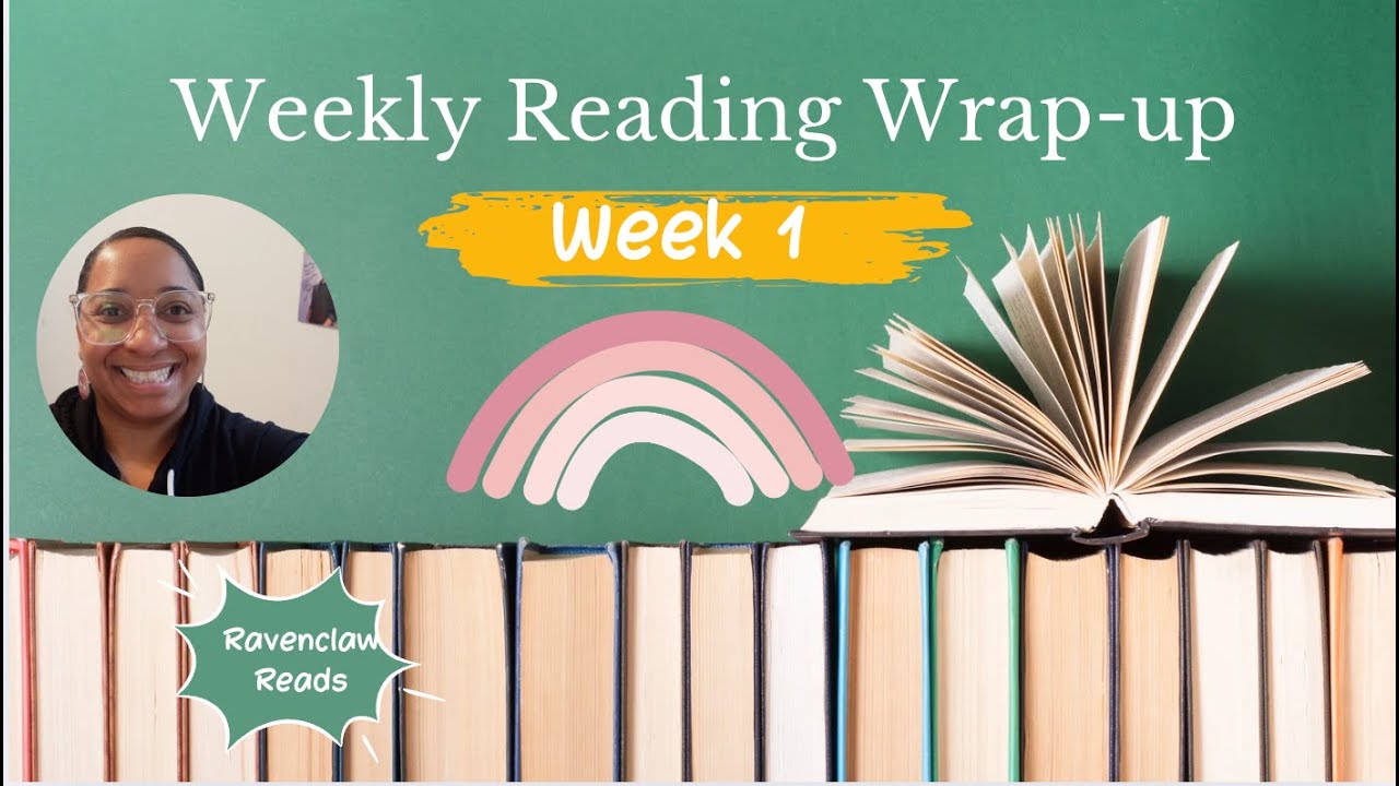 Weekly Reading Wrap Up: Week 1 - YouTube