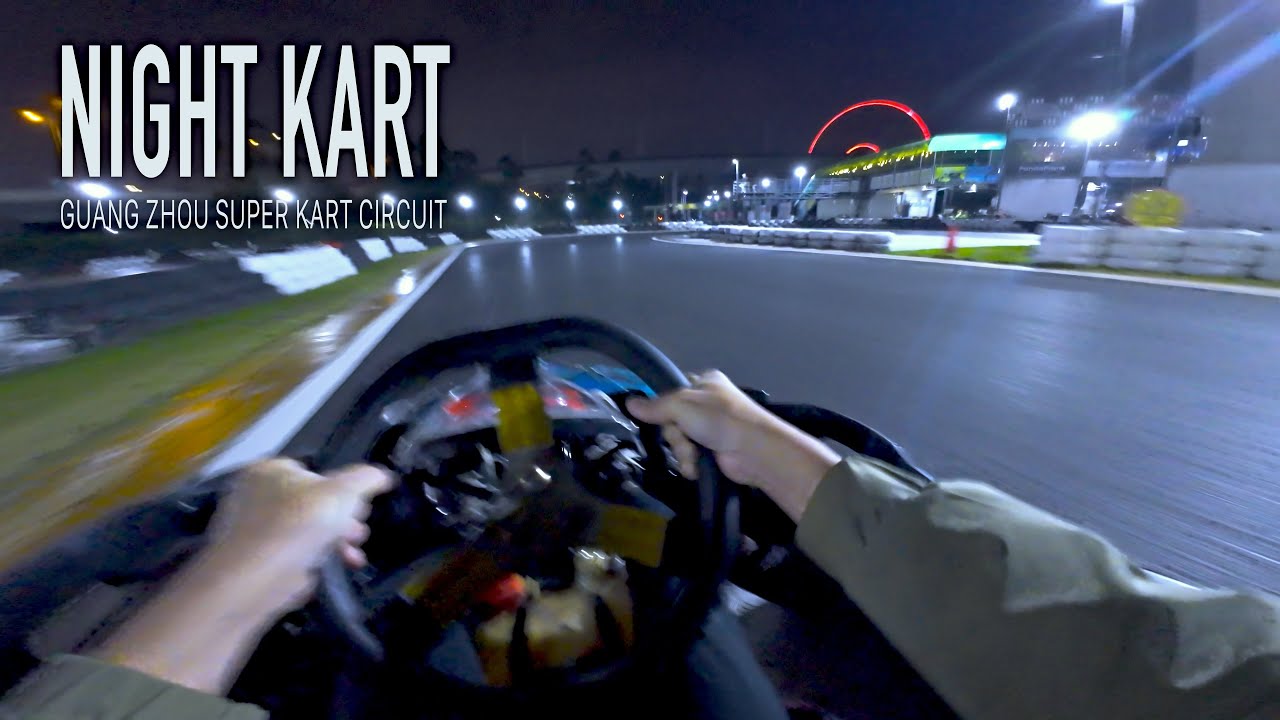Night Kart Racing | Guang Zhou Super Kart Circuit | Raw Sound | Engine ...