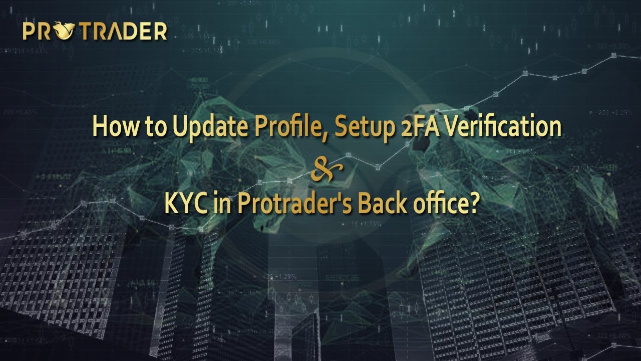 4 How to update Profile, setup and 2FA Verification and KYC in ...