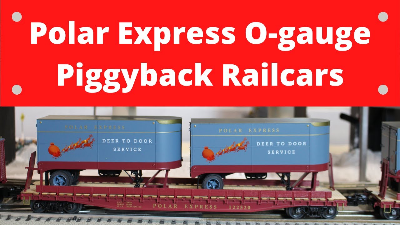 Polar Express New Piggyback Railcars Unboxing Review Test Run - YouTube