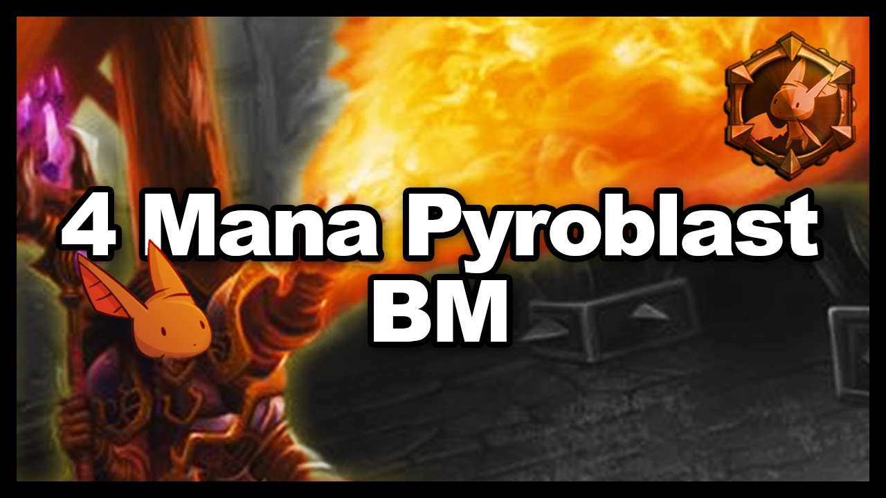 4 Mana Pyroblast BM - YouTube
