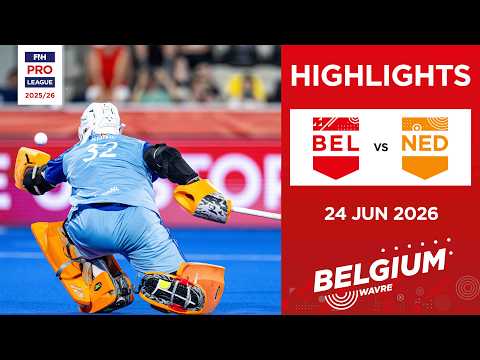 Belgium vs Netherlands (M) | Full Highlights | FIH Hockey Pro League 2025-26 | 24 June 2026