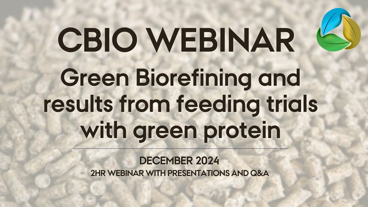 CBIO Webinar : Green Biorefining and results from feeding trials with ...