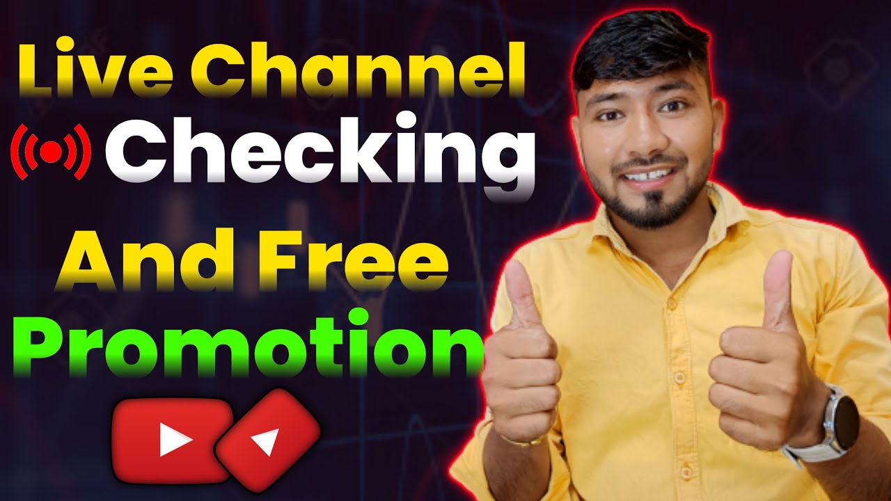 🔴Live Channel Checking & Free Promotion - YouTube