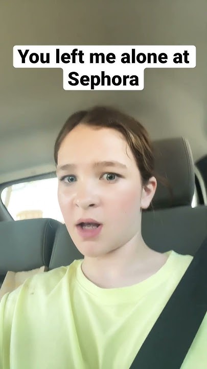 You Left Me Alone At A Sephora Youtube