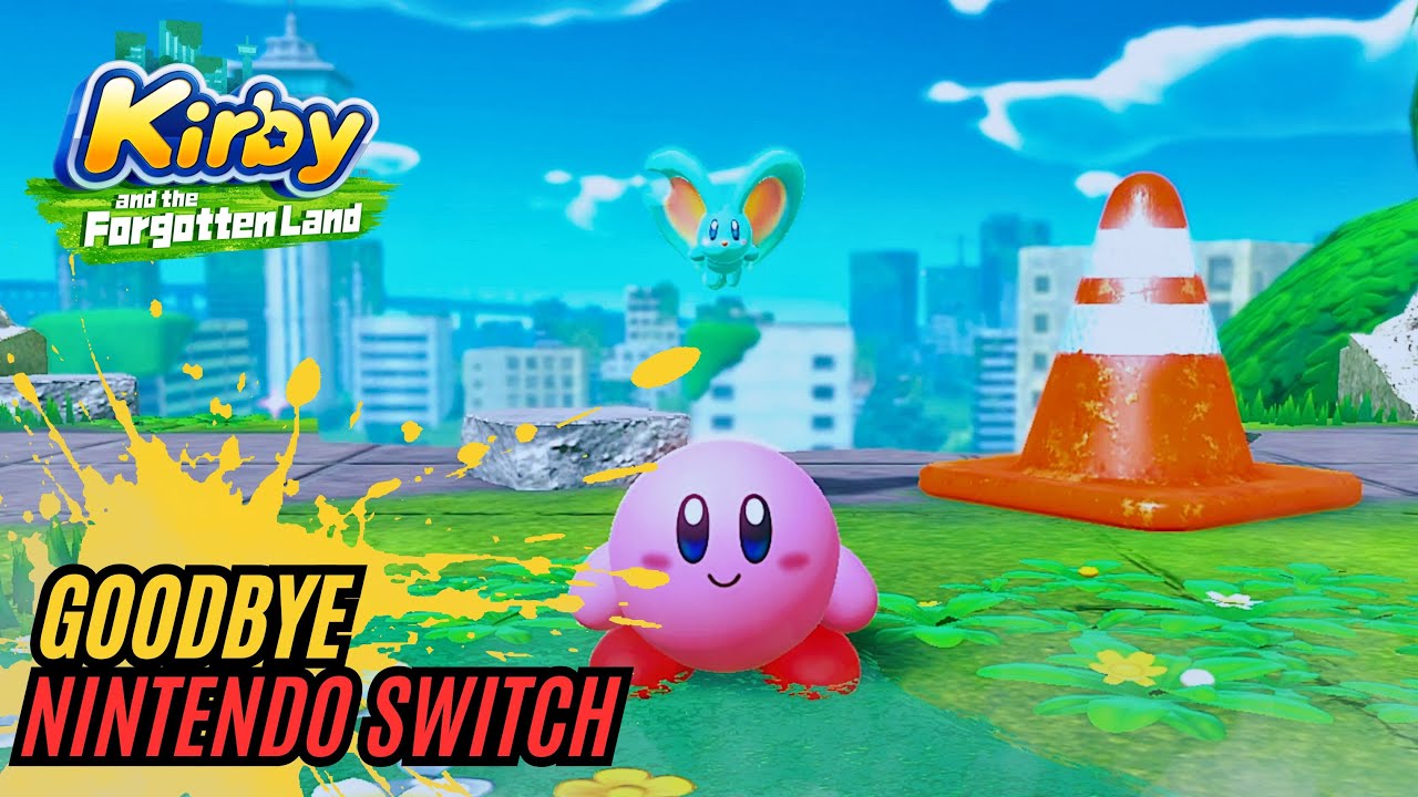 Goodbye Nintendo Switch - Kirby and the Forgotten Land - YouTube