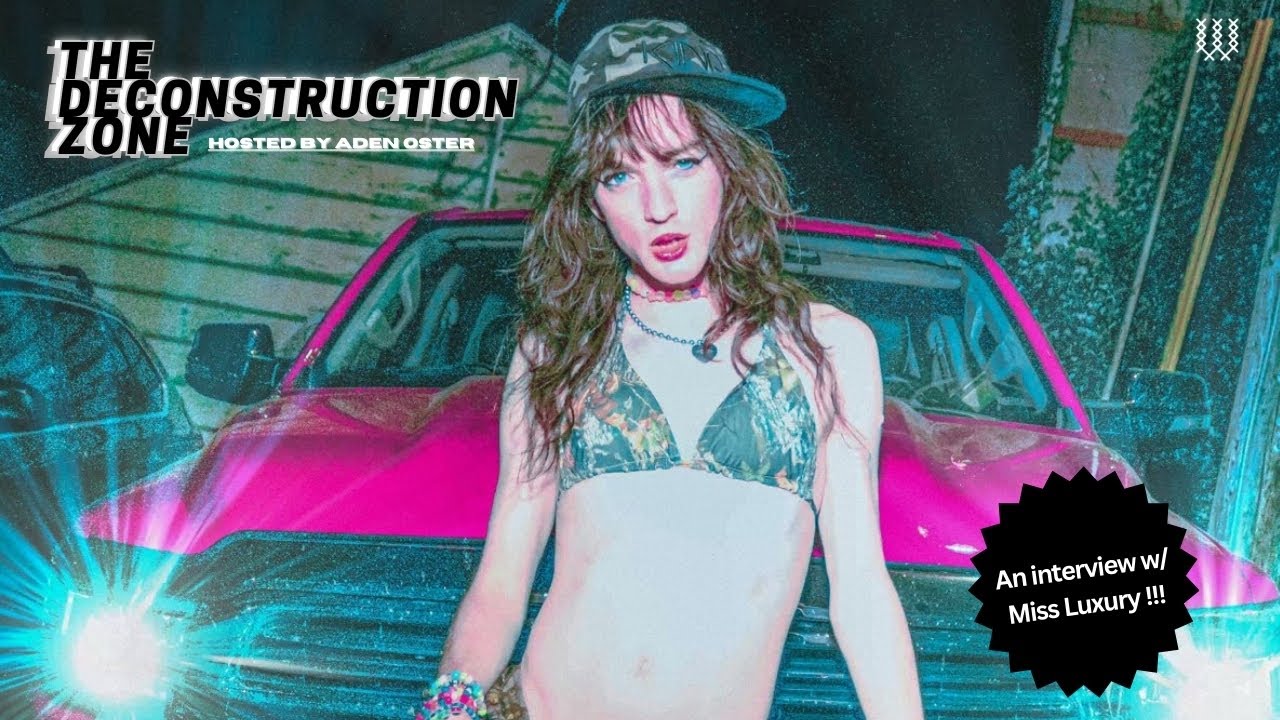 MISS LUXURY Interview - The Deconstruction Zone - YouTube