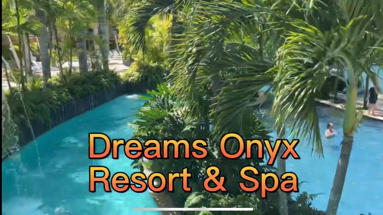 Dreams Onyx in Punta Cana, DR Water Park and rooms walk-thru 🌴🌴 - YouTube