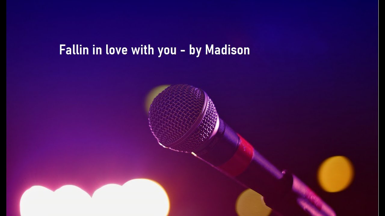 Falling in love with you (COVER) by Madison - YouTube