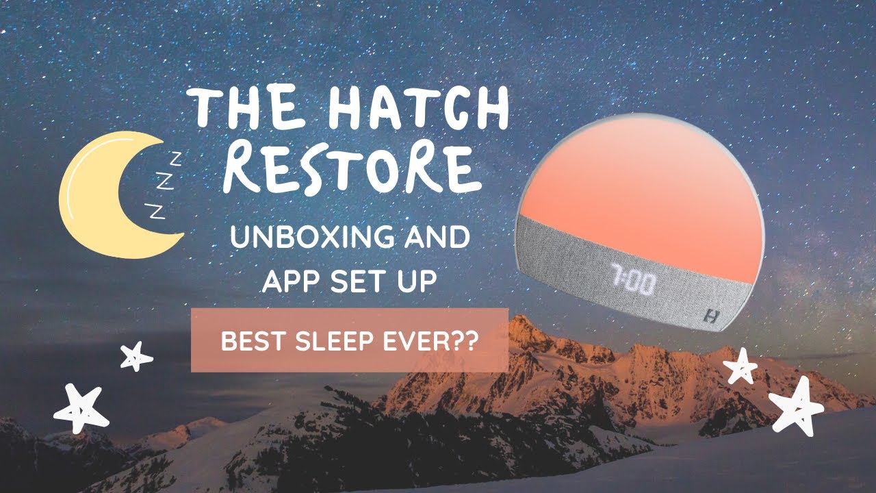 Hatch Restore | UNBOXING AND APP SET UP - YouTube
