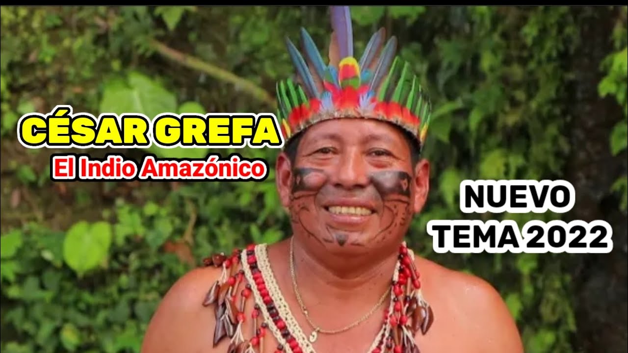 Indio Amazónico - 2022 - YouTube
