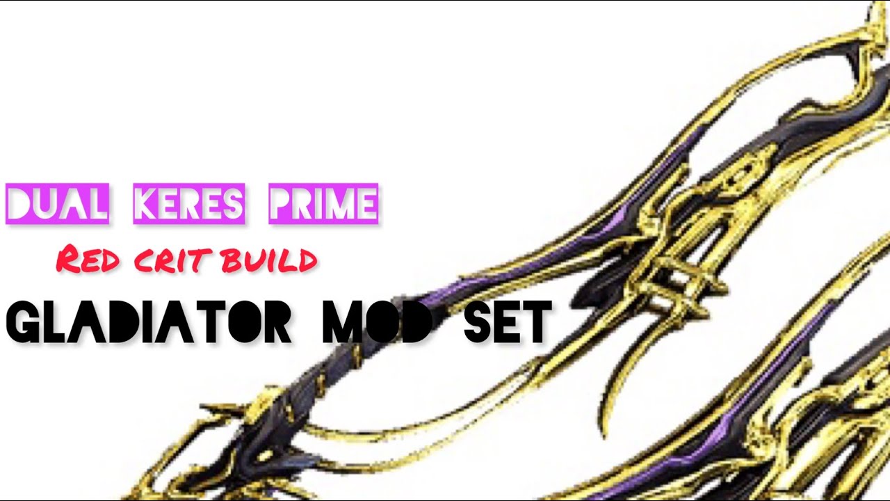 Dual keres prime build (gladiator set)|Warframe - YouTube