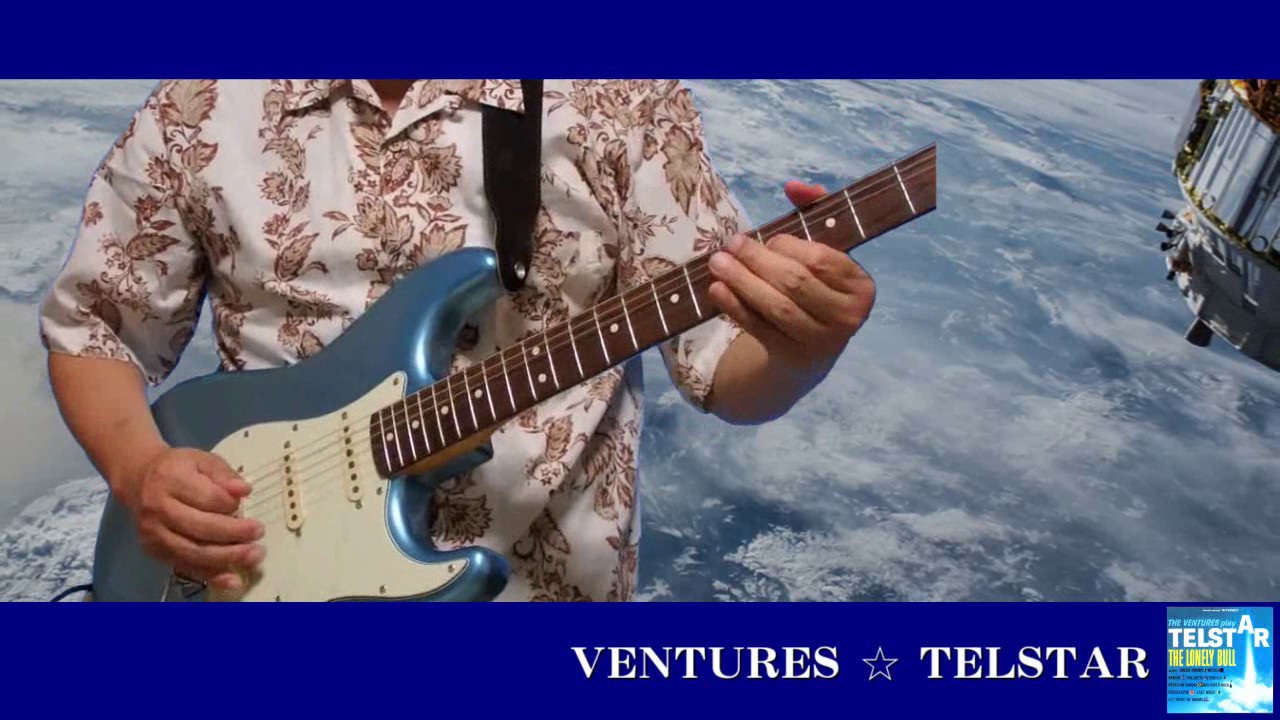 THE VENTURES 『TELSTAR 』 COVER ベンチャーズ 『テルスター』 - YouTube