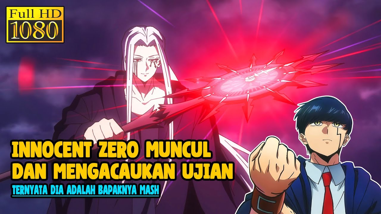 INNOCENT ZERO MUNCUL DAN MENGAKU SEBAGAI AYAH MASH - MASHLE S2 (Part 2) - YouTube