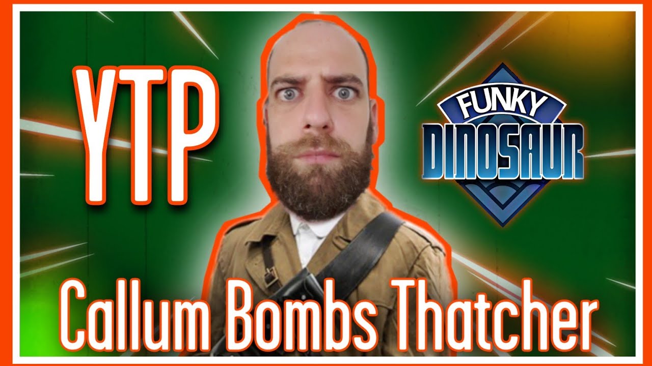 [YTP] Callums Corner- The Assassination Of Margaret Thatcher - YouTube