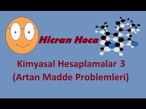 Hicran Hoca-Kimyasal Hesaplamalar 3(Artan Madde Problemleri-Kısa Ve Öz!)