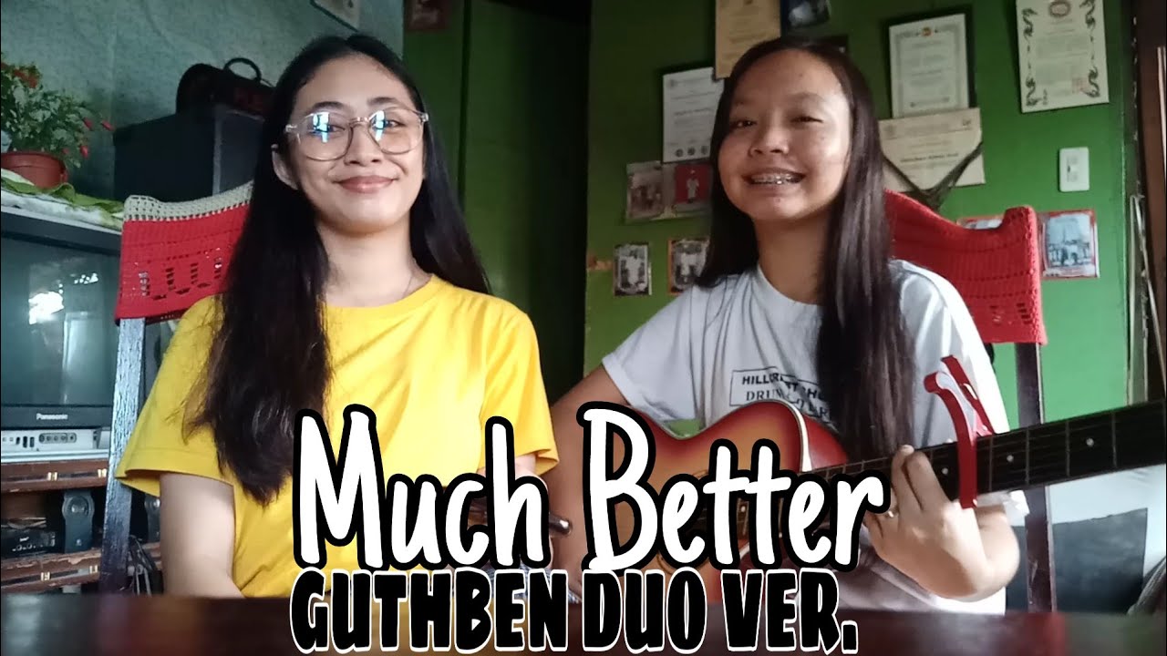MUCH BETTER by SkustaClee// GUTHBEN DUO version (ft. Angela Manuel ...