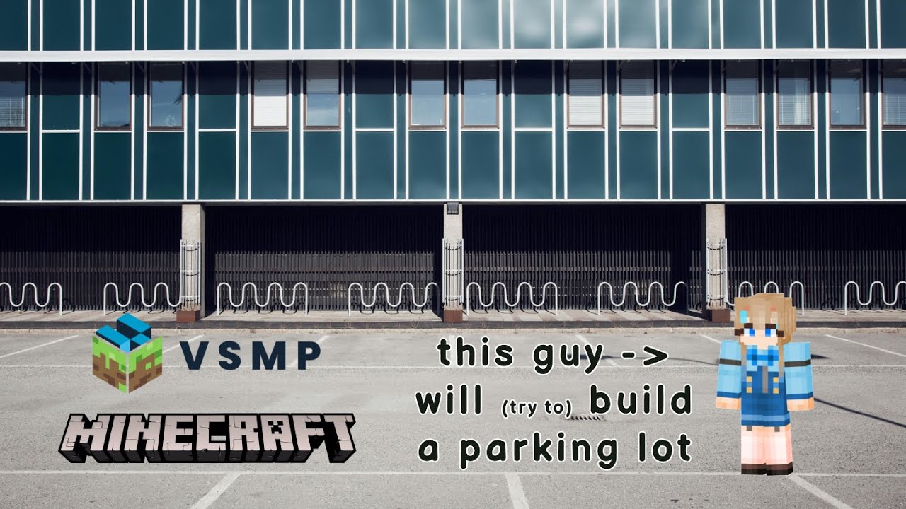 【VSMP Minecraft】parking lot (real) - YouTube