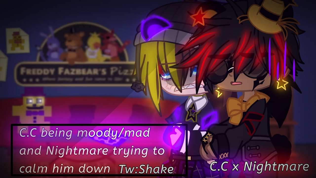 C.C being moody/mad and Nightmare trying to calm him down || Tw: Shake ...