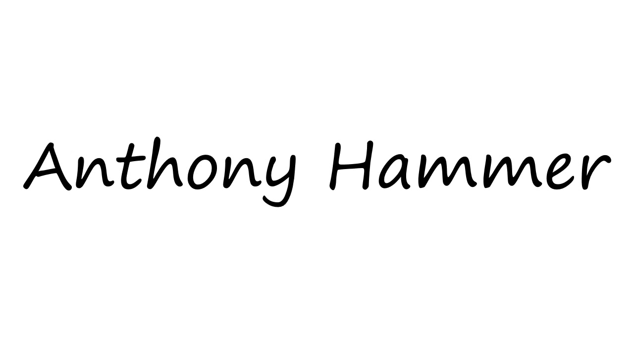 How to Pronounce Anthony Hammer? - YouTube