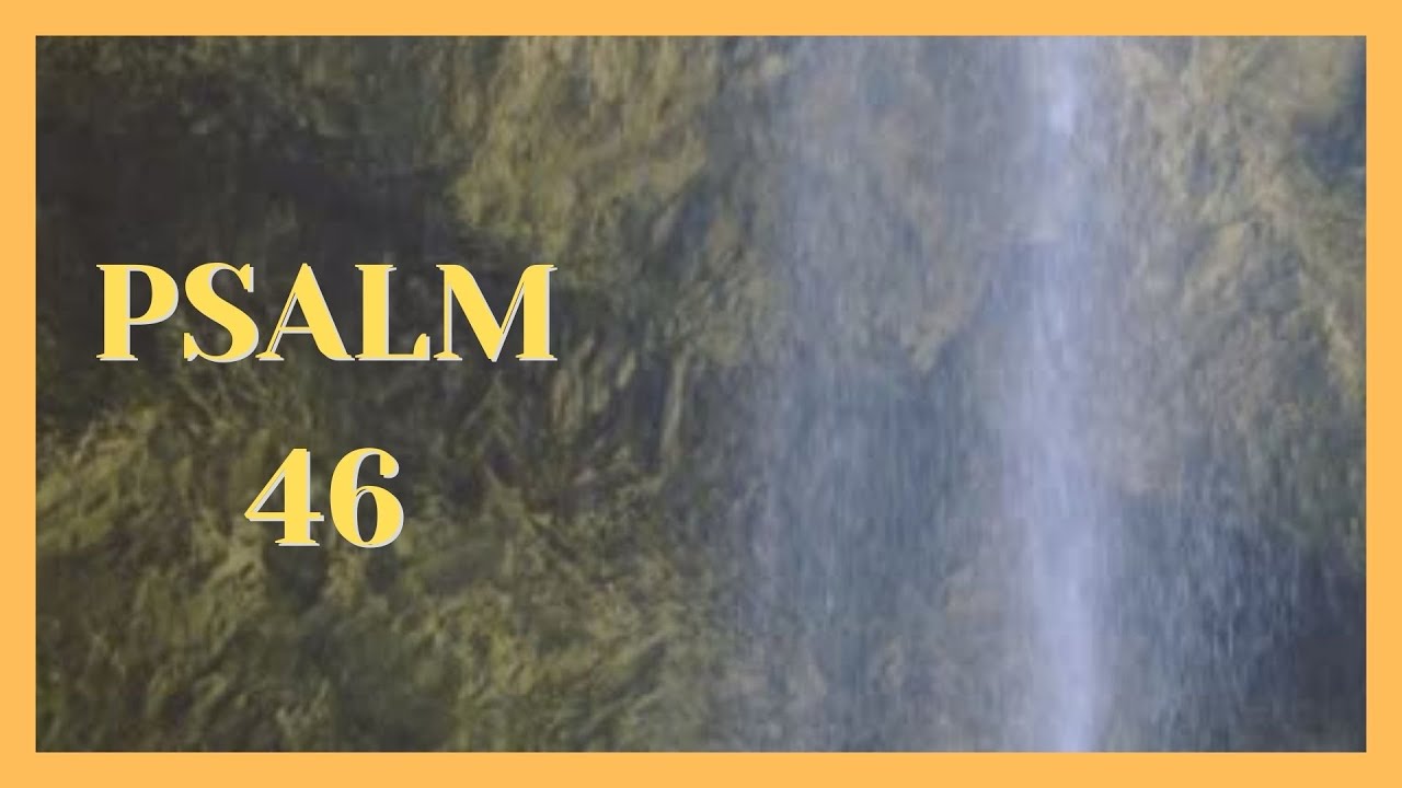 Psalm 46 | Song of Holy Confidence | Male Narrator - YouTube