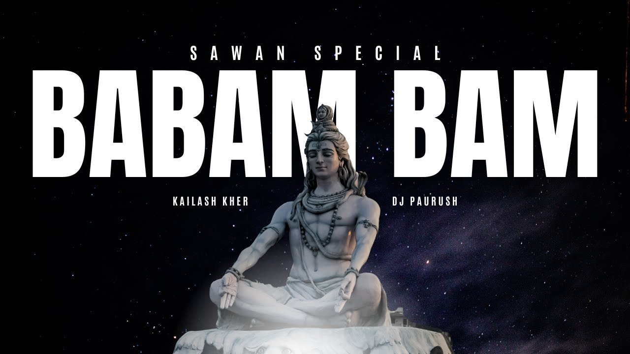 BABAM BAM | REMIX | MAHADEV SPECIAL | SHIVA SONGS | KAILASH KHER | DJ ...