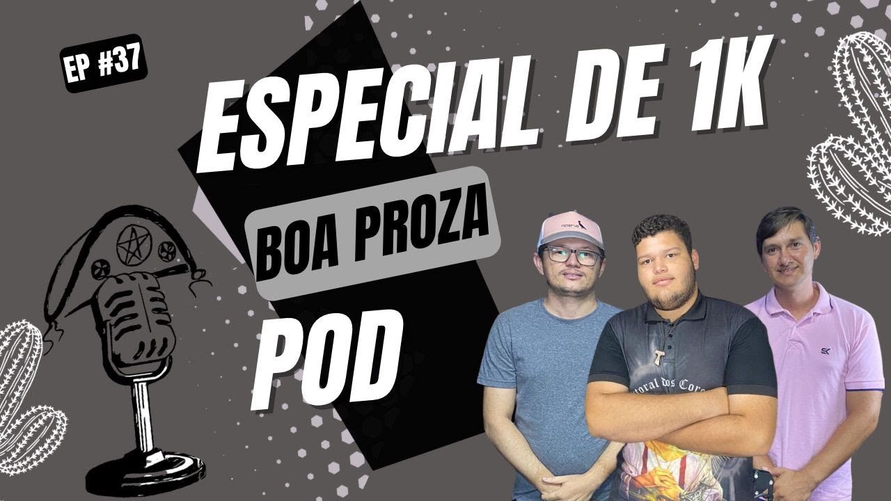 Boa Proza Pod, obrigado 1k . - YouTube