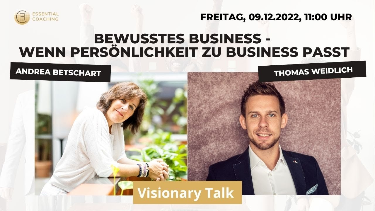 Visionary Talk; Bewusstes Business - Wenn Persönlichkeit zu Business ...