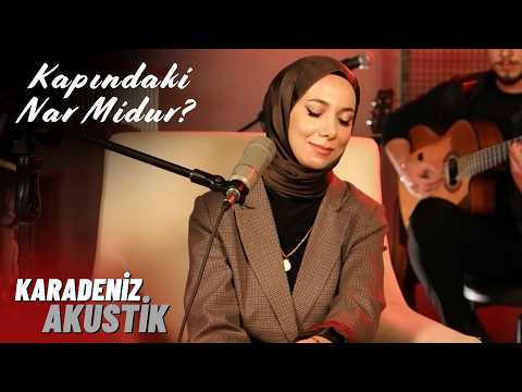 Özlem Taşçı - Kapındaki Nar midur | Karadeniz Akustik