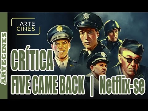 Crítica - FIVE CAME BACK (2017) | Netflix-se - YouTube