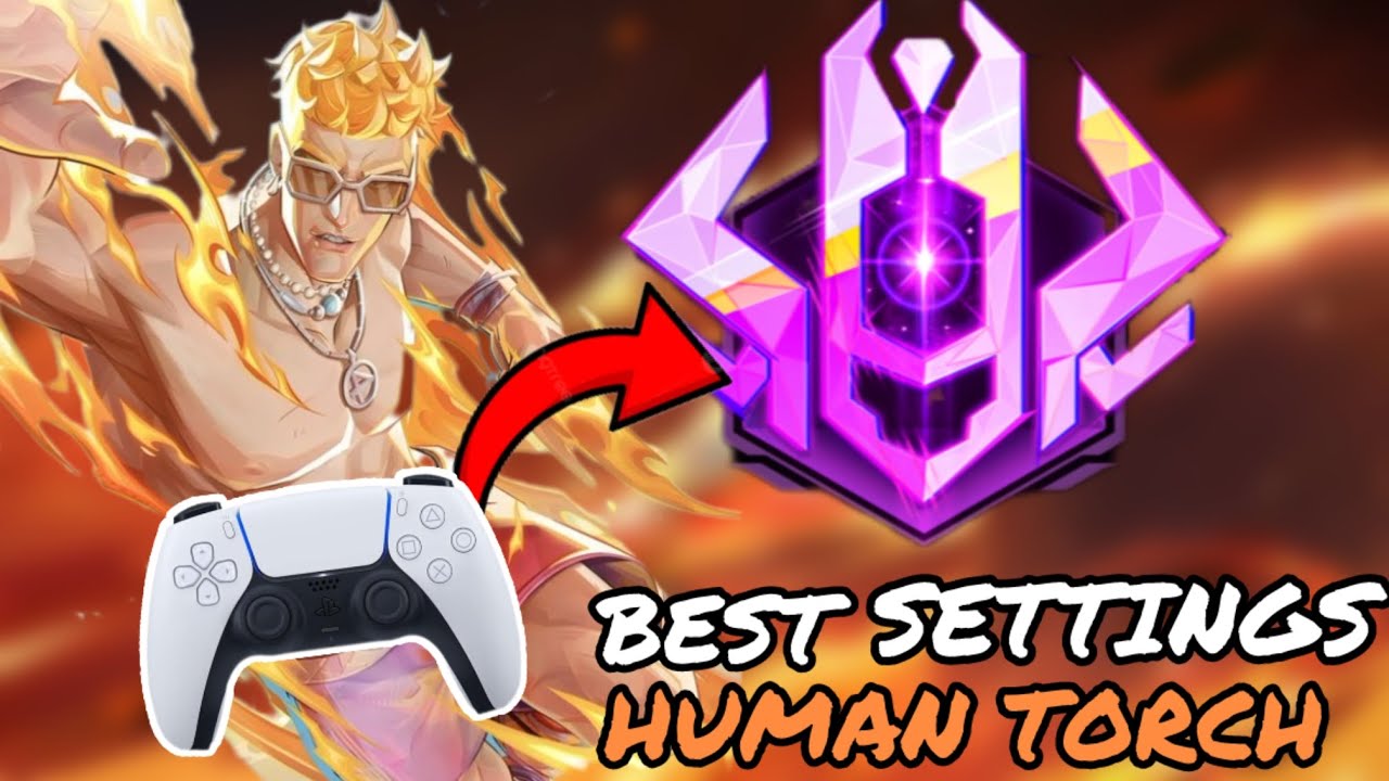 BEST HUMAN TORCH SETTINGS per CONSOLE/CONTROLLER - Marvel Rivals - YouTube