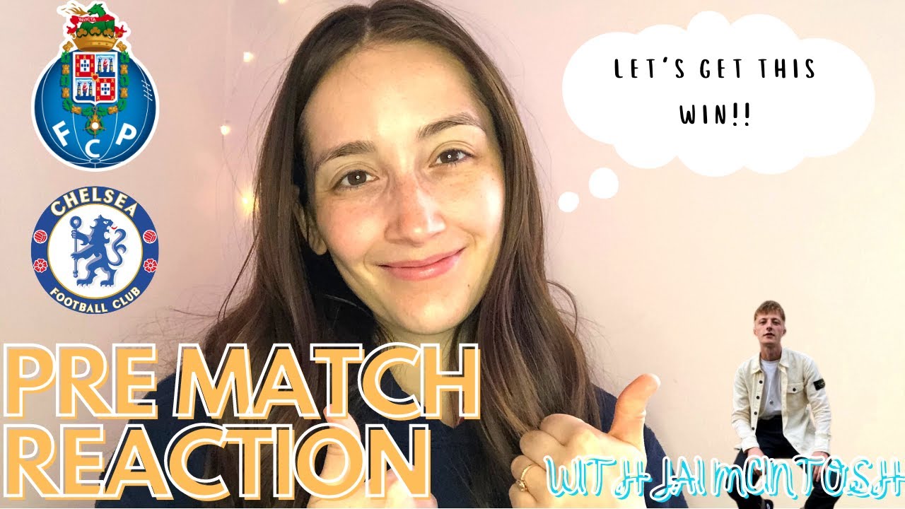 Porto vs. Chelsea Pre Match Reaction with Jai McIntosh! - YouTube
