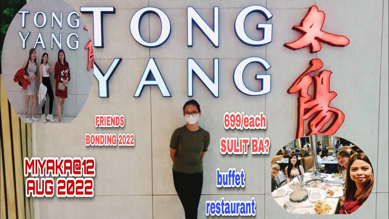 TONG YANG BUFFET RESTAURANT SULIT BA?/MIYA@12 AUG2022/TONG YANG ...
