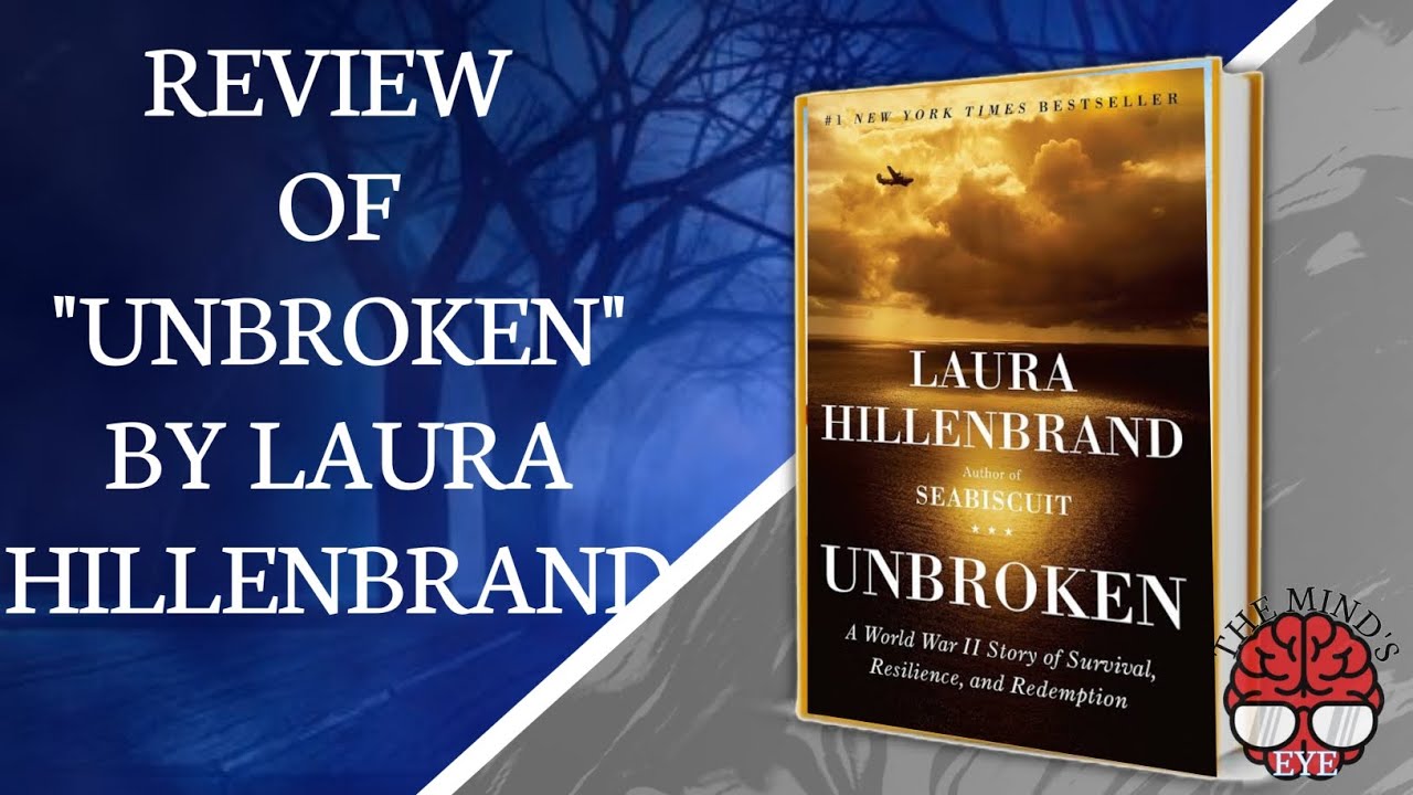 Unbroken" by Laura Hillenbrand | Book Review on The Mind's Eye - YouTube