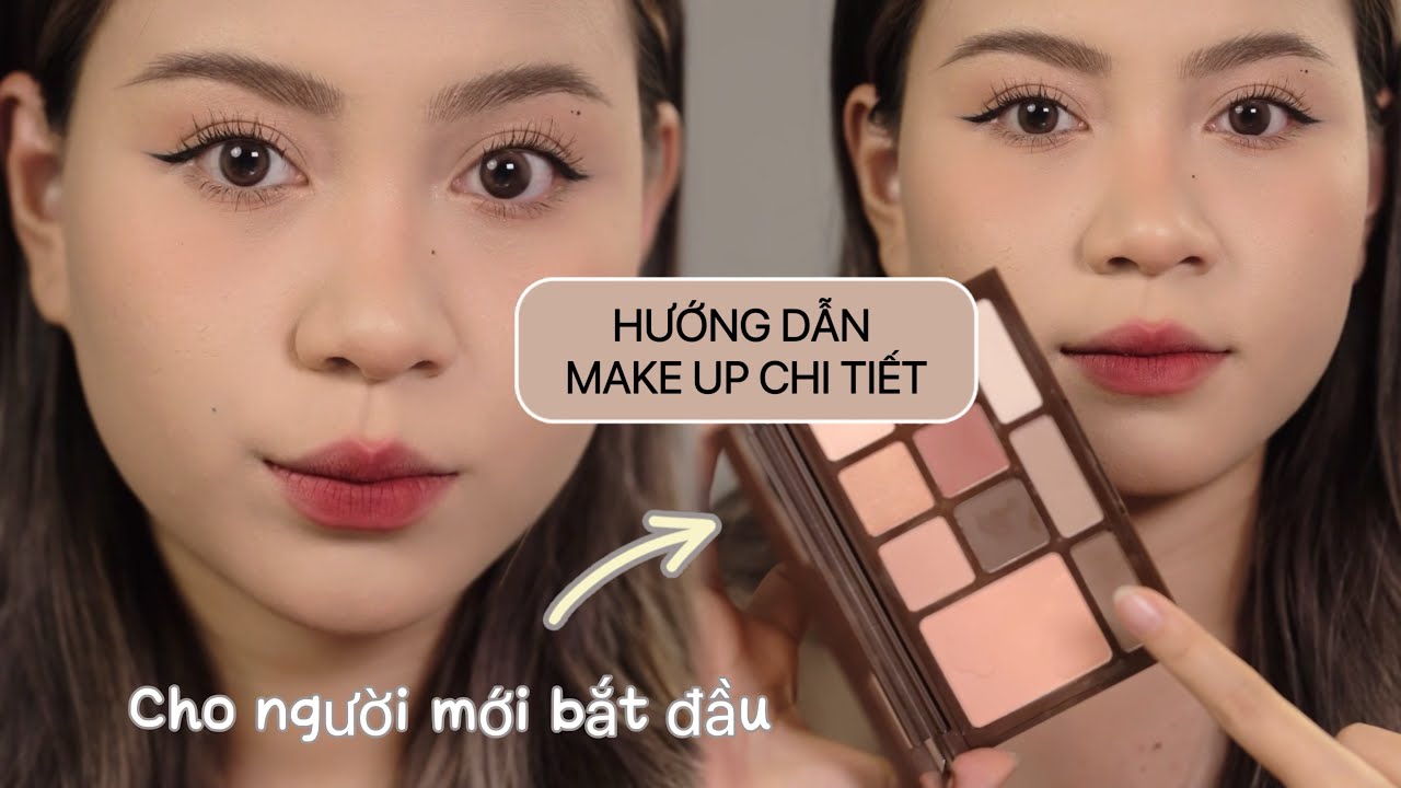 HƯỚNG DẪN MAKE UP CHI TIẾT CHO NGƯỜI MỚI BẮT ĐẦU - YouTube