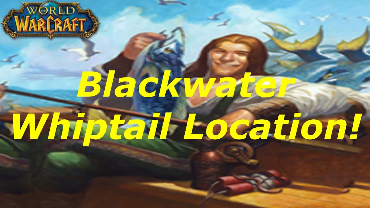 [WoW] Blackwater Whiptail Fishing Guide(Tutorial) - YouTube