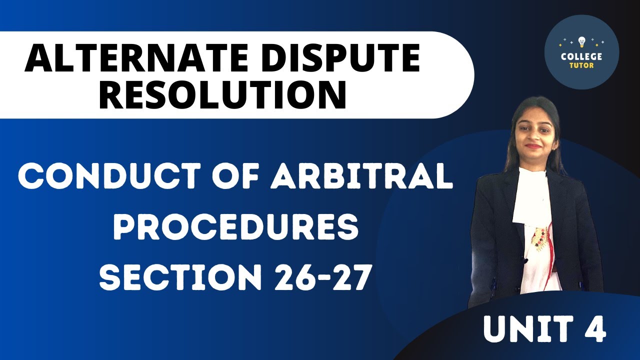 Conduct of arbitral procedures | Section 26-27 | Arbitration | ADR ...