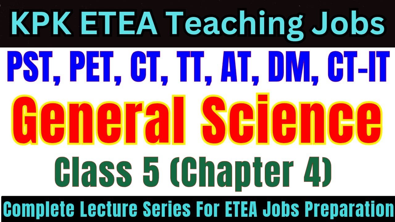 General Science Grade-5 Lec-4 | Complete Lecture Series | PST, CT, DM ...