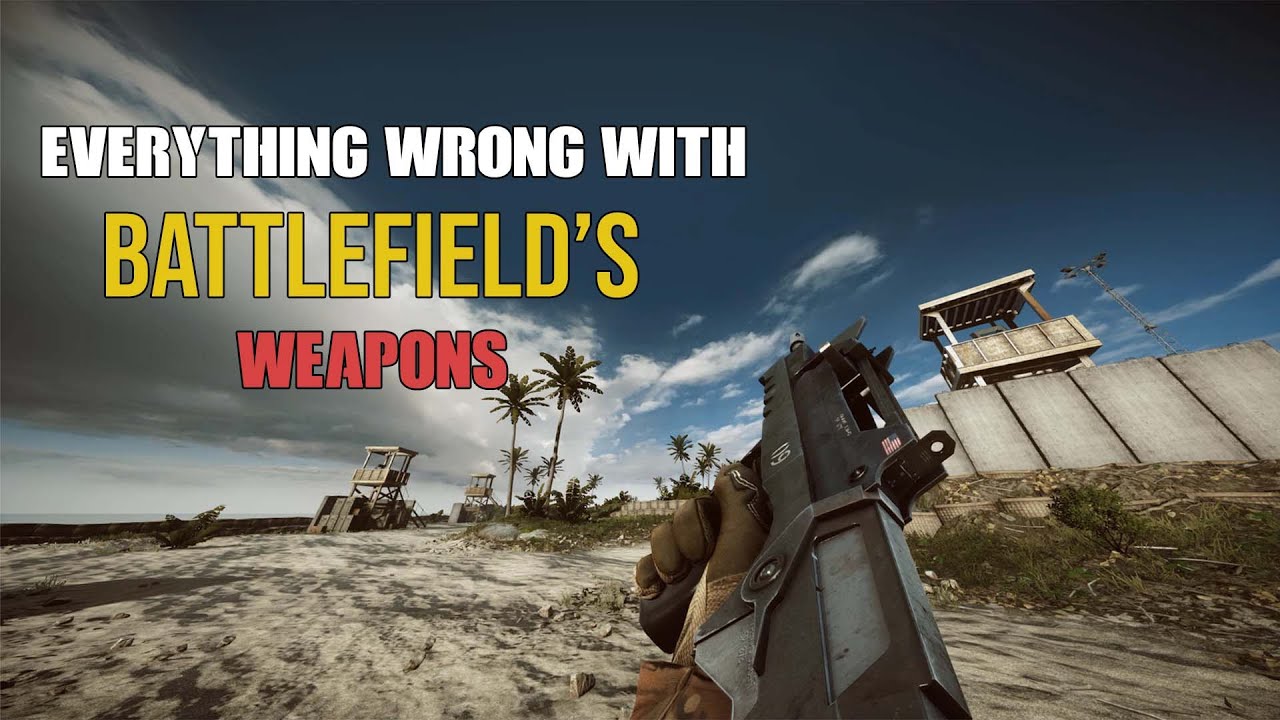 Everything Wrong With Battlefield's Weapons (14K Sub Special) - YouTube