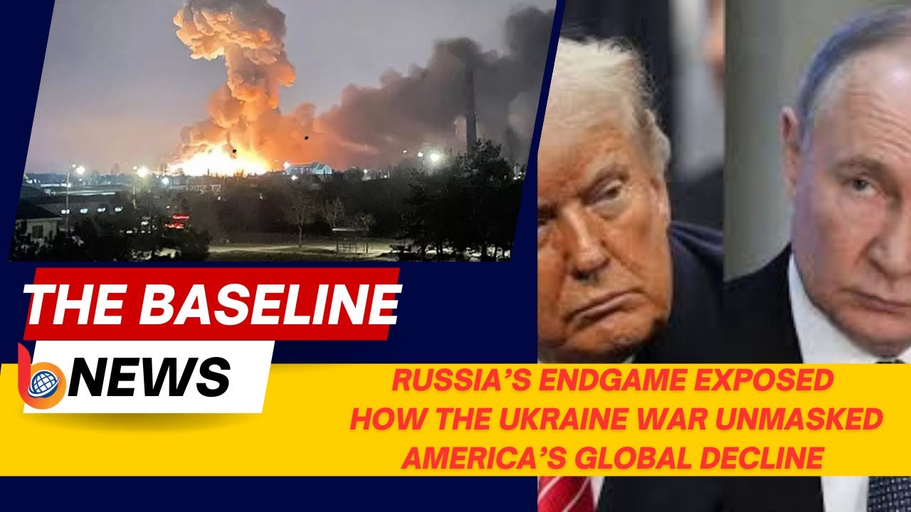 The Baseline: Russia’s Endgame EXPOSED: How the Ukraine War Unmasked ...