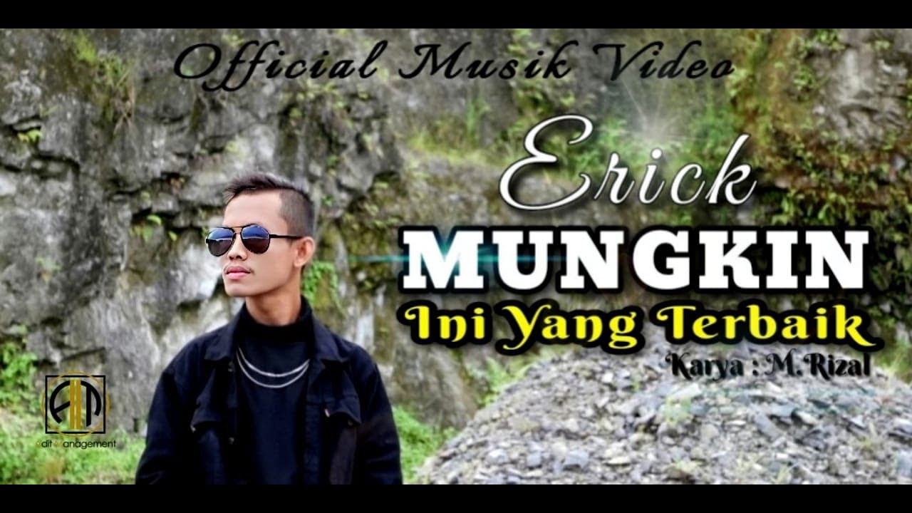 ERICK - MUNGKIN INI YANG TERBAIK [ OFFICIAL MUSIC VIDEO ] - YouTube