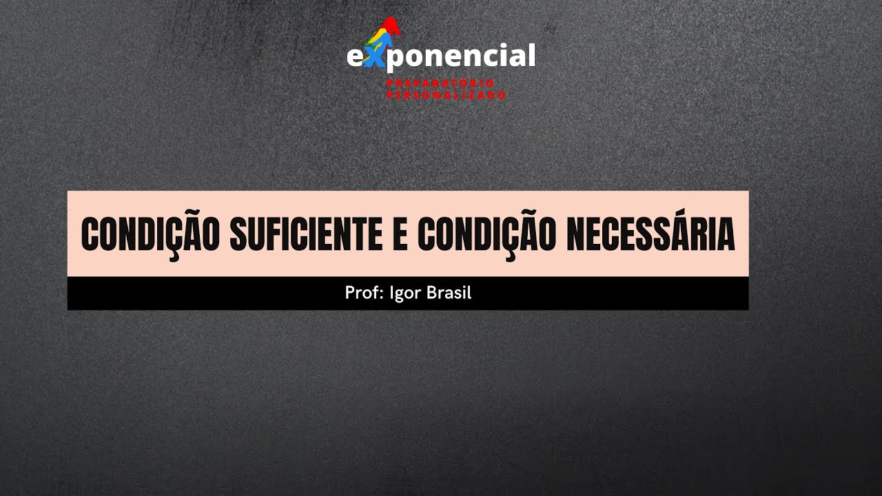Condição suficiente e condição necessária - YouTube