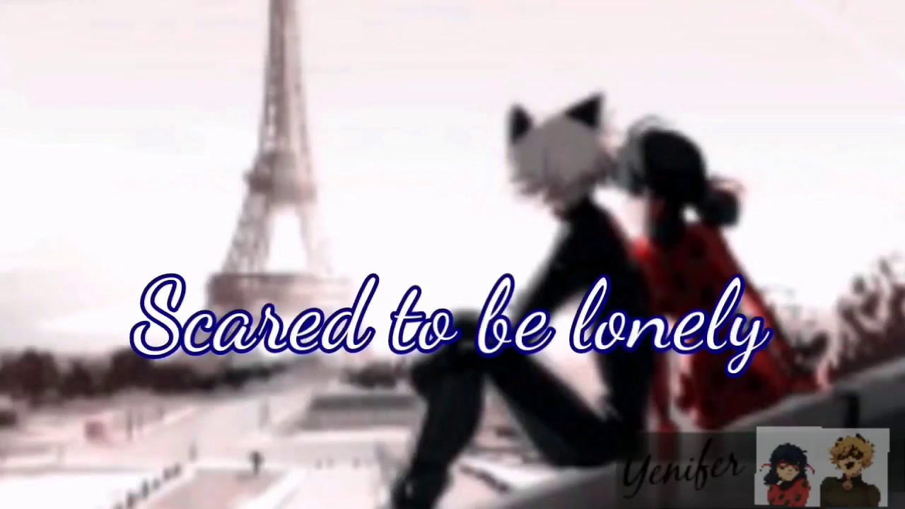 Scared to be lonely:♥ Miraculous Ladybug - YouTube