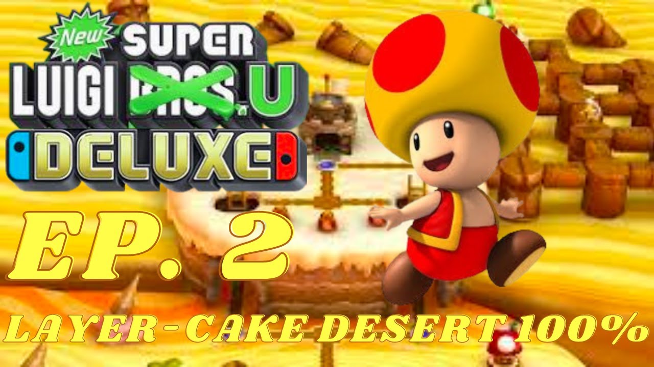 New Super Luigi U Deluxe Episode 2 - Layer-Cake Desert Walkthrough (100 ...