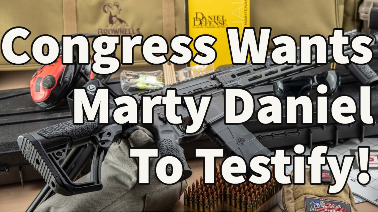 Congress Wants Marty Daniel of Daniel Defense to Testify! - YouTube