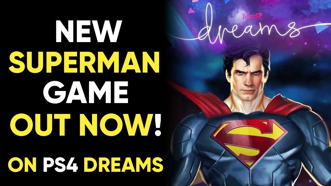 A GOOD Superman Game Is REAL And Out Now! - In Dreams PS4 - YouTube