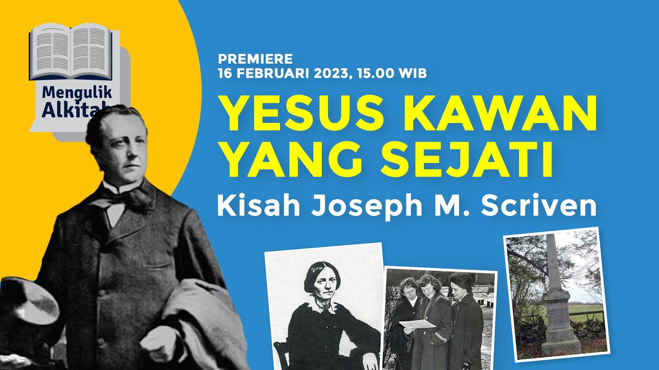 YESUS KAWAN YANG SEJATI - Kisah Joseph M. Scriven - YouTube