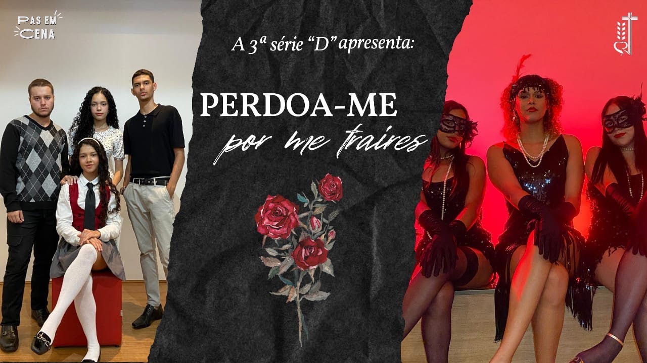 PAS em Cena 2024 | Perdoa-me Por Me Traíres - YouTube