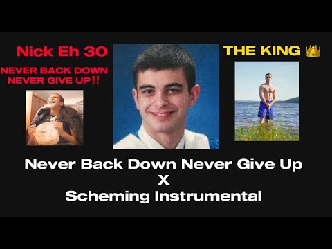 Never Back Down Never Give Up X Scheming Instrumental (Nick Eh 30 ...