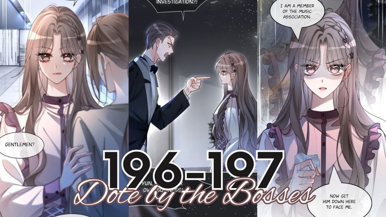 Dote by the Bosses Chapter 196 - 197 - YouTube